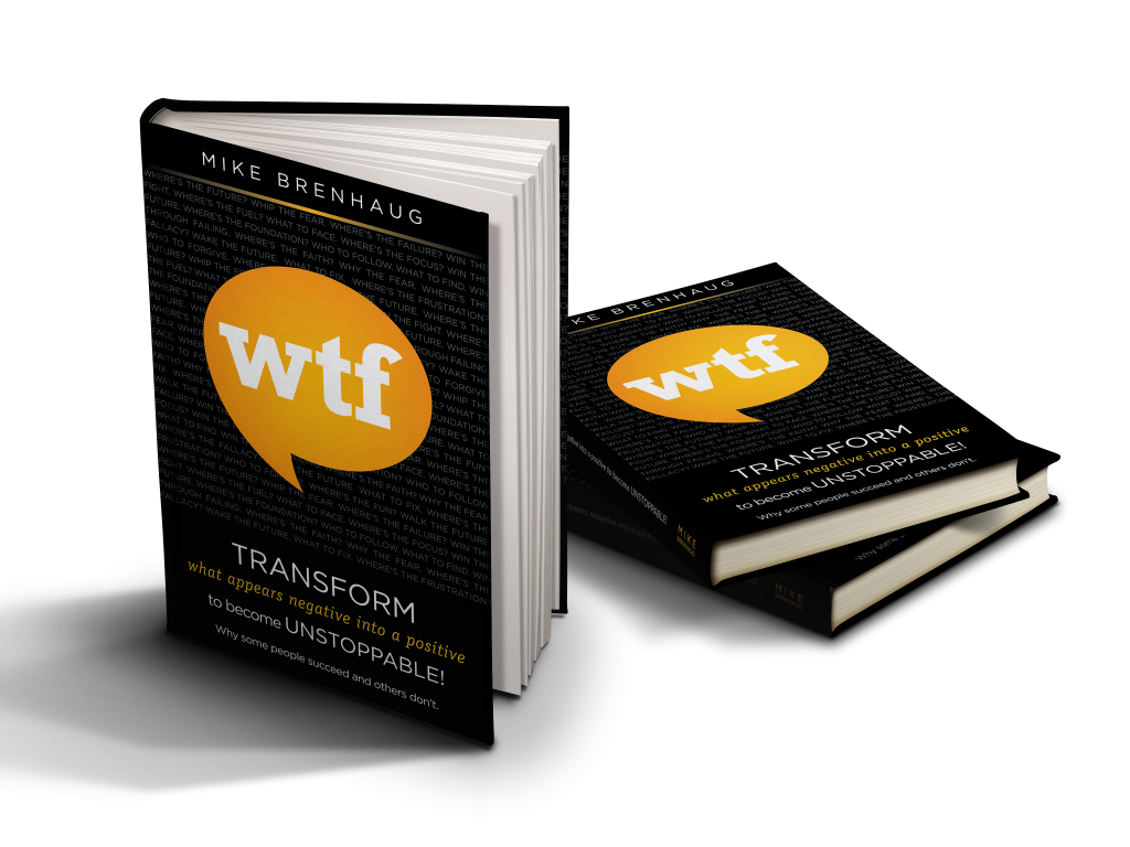 Read Mike's WTF Book, for Entrepreneurs, to Achieve your Goals ...